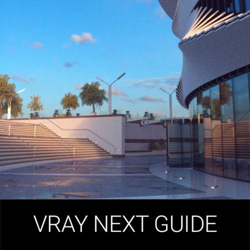 VRAY NEXT GUIDE - VRaySchool